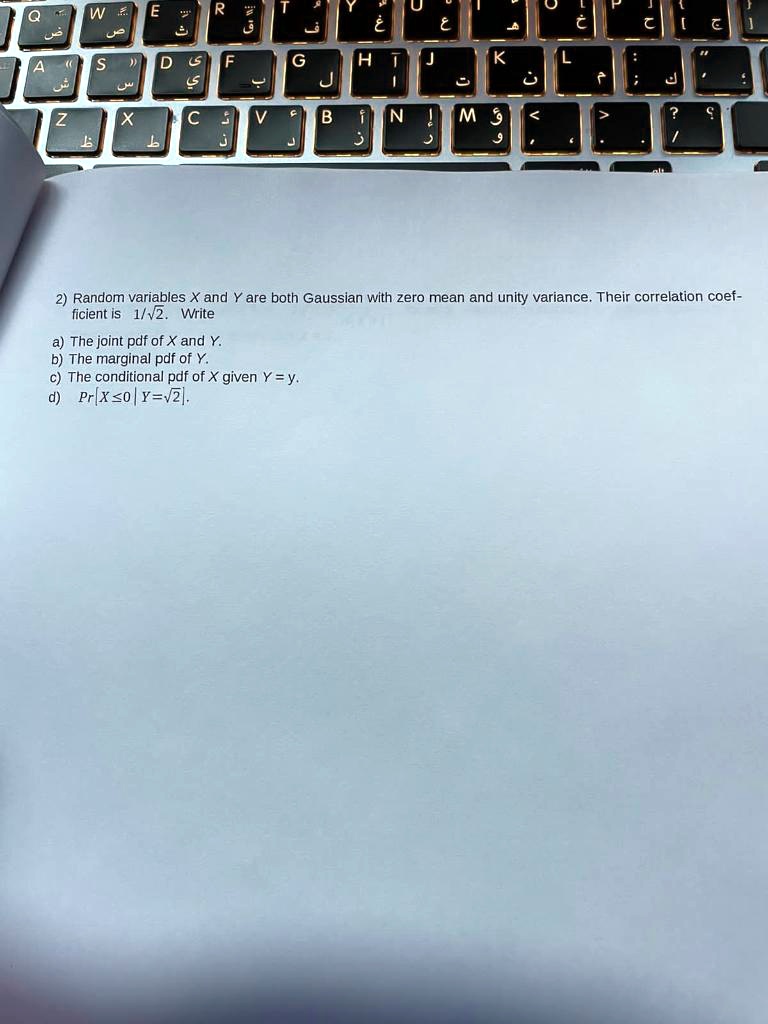 SOLVED: W 9 2) Random variables X and Y are both Gaussian with zero mean and unity variance ...