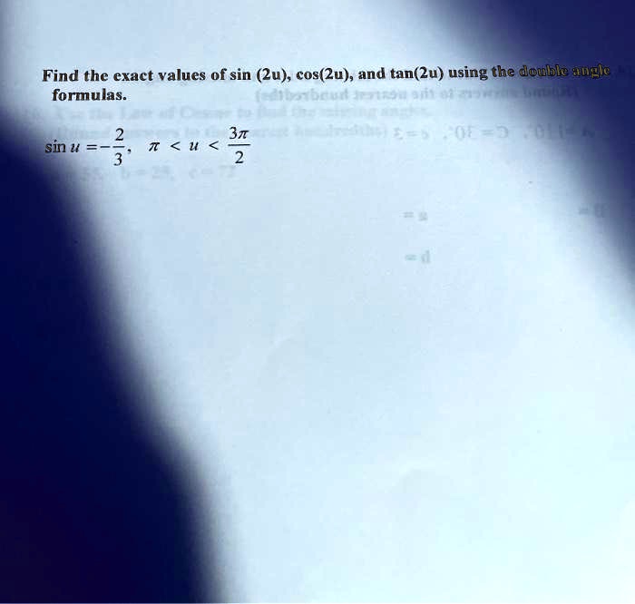 SOLVED Find The Exact Values Of Sin 2u Cos 2u And Tan Zu Using solved-find-the-exact-values-of-sin-2u-cos-2u-and-tan-zu-using