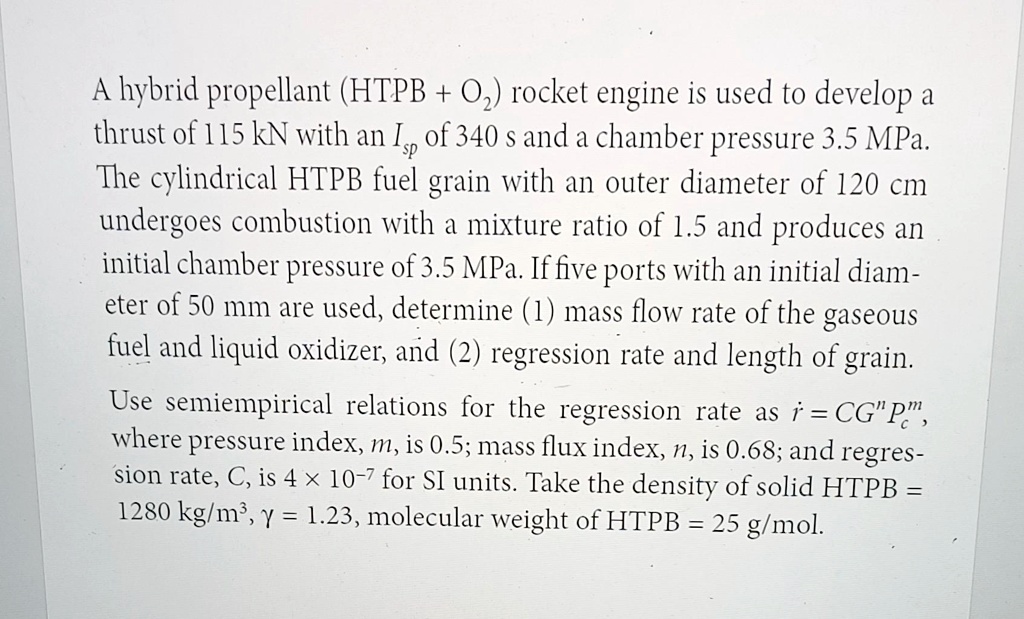 SOLVED: Texts: A hybrid propellant (HTPB + O2) rocket engine is used to ...