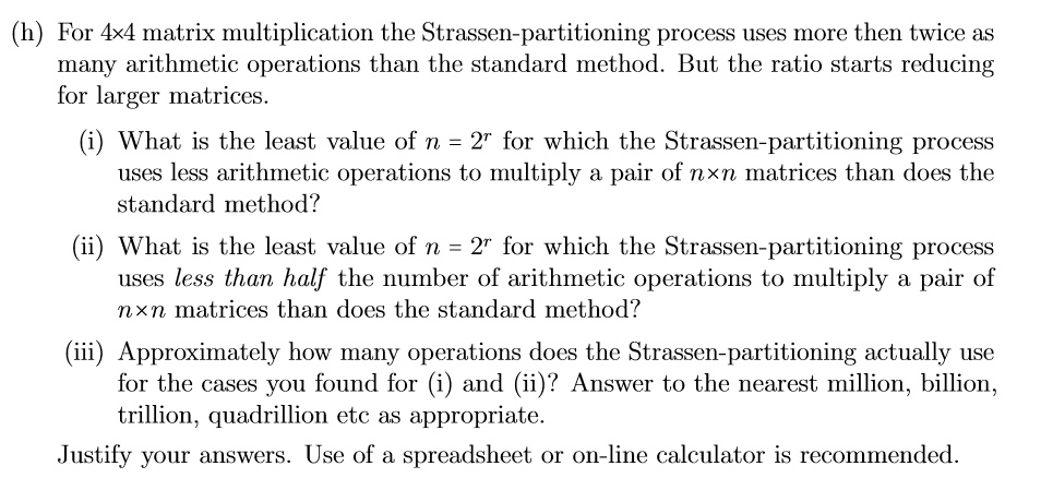 SOLVED: (h) For 4x4 matrix multiplication the Strassen-partitioning ...