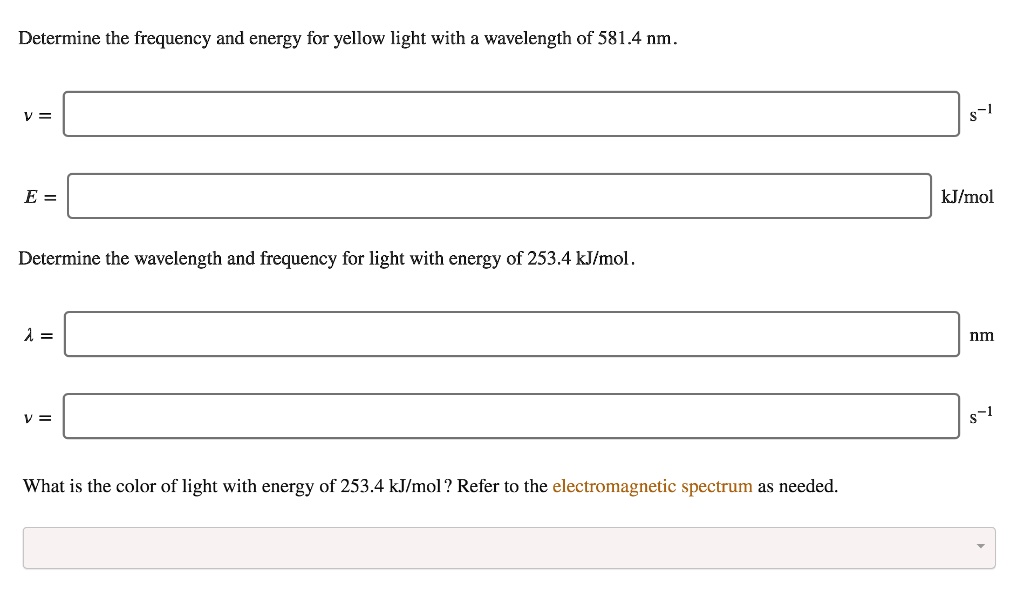 SOLVED: Determine the frequency and energy for yellow light with a ...