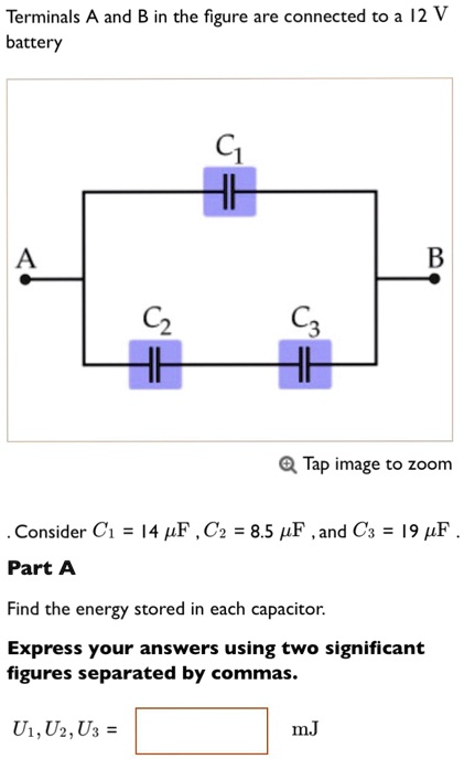 SOLVED: Terminals A and B in the figure are connected to a /2 V battery B Tap image to zoom ...