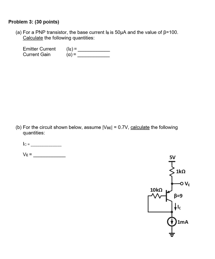 Problem 3 30 Points A For A Pnp Transistor The Base Current I Is 50ua And The Value Of Î²
