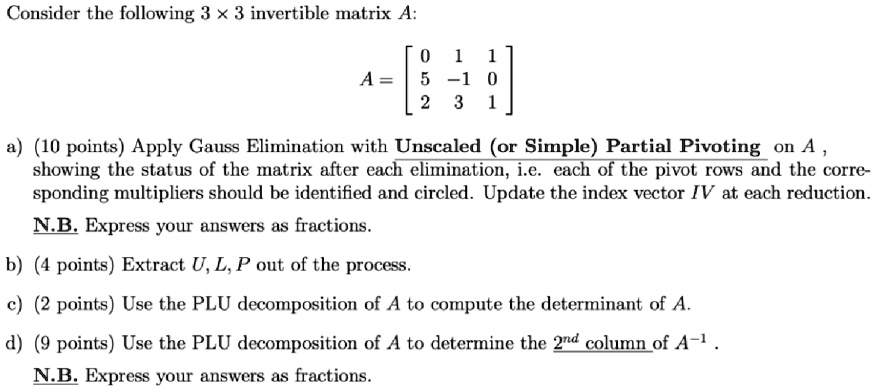consider the following 3 x 3 invertible matrix a a 1 i 10 points apply ...