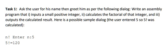 Solved Task 1 Risc V Assembly Program To Calculate Factorial Ask The User For Their Name Then