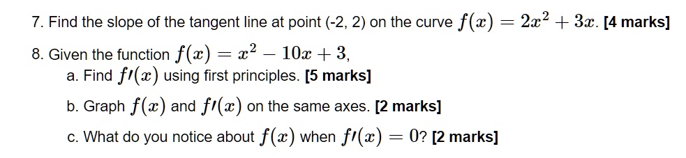 7. Find the slope of the tangent line at point (-2, 2) on the curve f ...