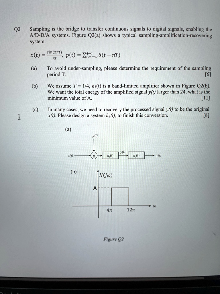 Q2 Sampling is the bridge to transfer continuous signals to digital signals, enabling the A/D-D ...