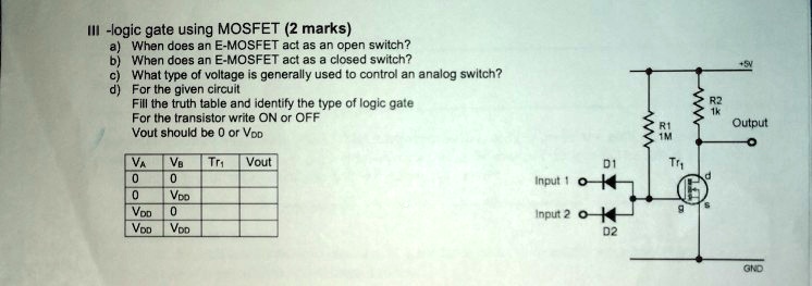 SOLVED: I want to solve a problem III-logic gate using MOSFET (2 marks) a) When does an E-MOSFET ...