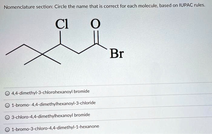 SOLVED: Nomenclature section: Circle the name that is correct for each ...