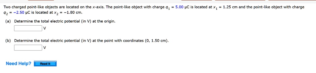 SOLVED: Two charged point-like objects are located on the X-axis: The ...