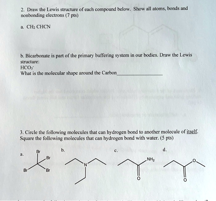 draw the lewis structure of each compound below show all atoms bonds ...