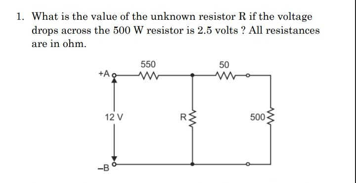 SOLVED: 1. What is the value of the unknown resistor R if the voltage drops across the 500 W ...