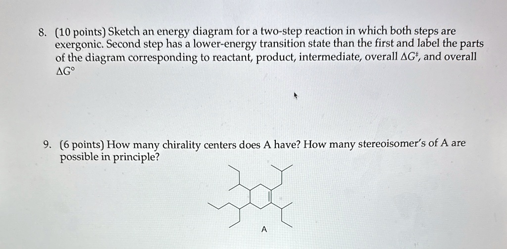 [GET ANSWER] 8 10 points sketch an energy diagram for a two step ...