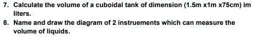 7. Calculate the volume of a cuboidal tank of dimension (1.5m x 1m x ...