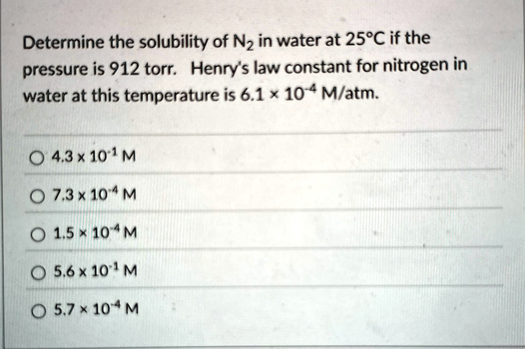 determine the solubility of n2 in water at 25c if the pressure is 912 ...