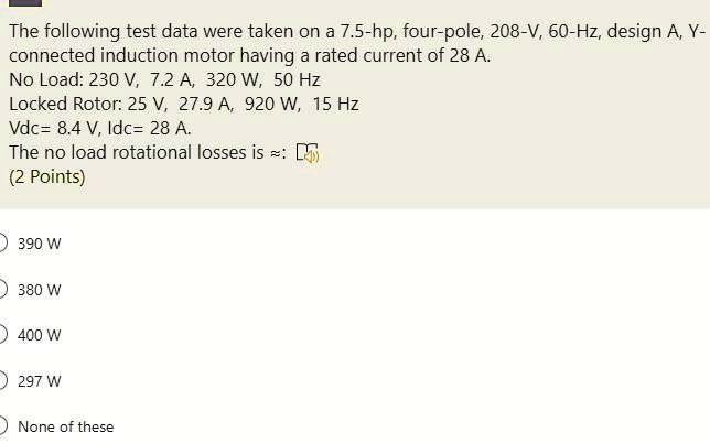 SOLVED: The following test data were taken on a 7.5-hp, four-pole, 208 ...