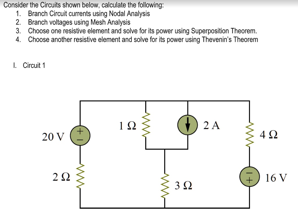 SOLVED: "Consider the Circuits shown below; calculate the following: Branch Circuit currents ...