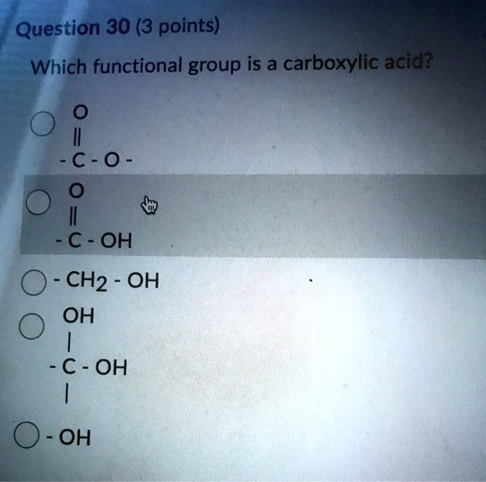 SOLVED:Question 30 (3 points) Which functional group is a carboxylic ... SOLVED:Question 30 (3 points) Which functional group is a carboxylic ...