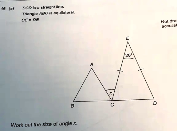 SOLVED: (a) BCD is straight line- Triangle ABC is equilateral: CE DE ...