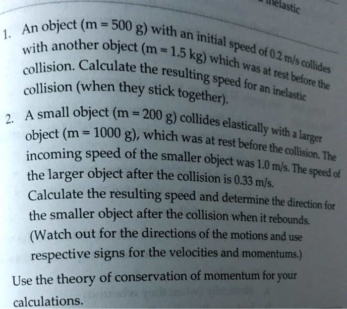 SOLVED: Elastic collision: An object (mass 1.500 kg) with an initial speed of 1.5 m/s collides ...
