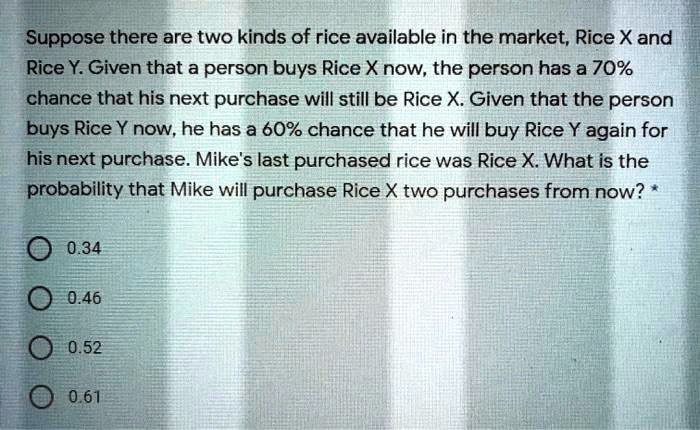 suppose there are two kinds of rice available in the market rice x and rice y given that a ...