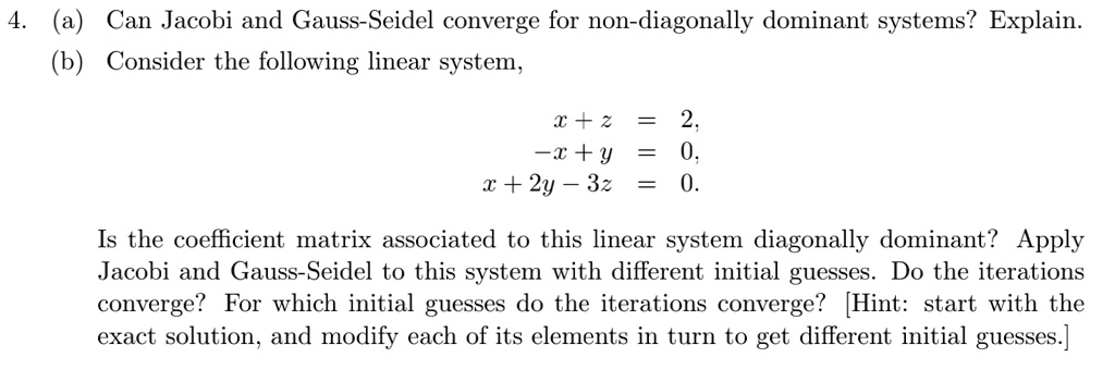 SOLVED: Can Jacobi and Gauss-Seidel converge for non-diagonally ...