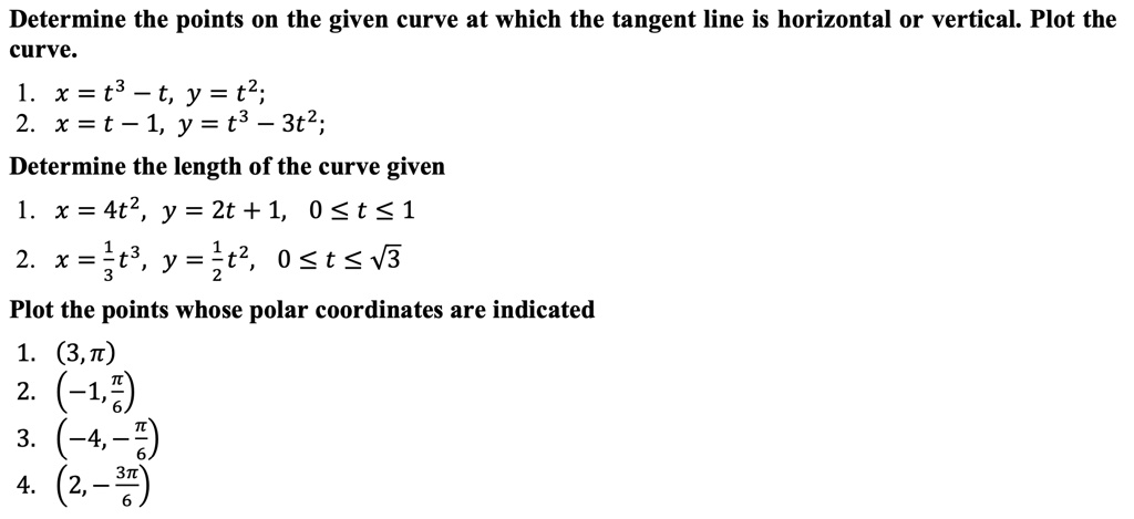determine the points on the given curve at which the tangent line is horizontal or vertical plot ...