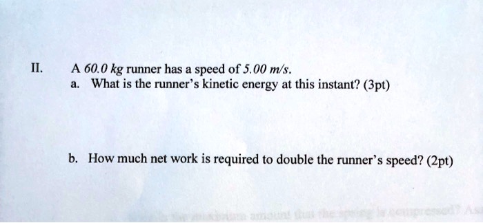 SOLVED: 60.0 kg runner has a speed of 5.00 m/s: What is the runner ...