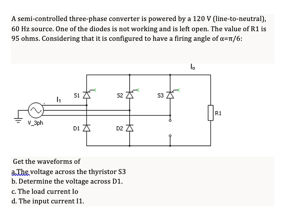 A Semi Controlled Three Phase Converter Is Powered By A 120 V Line To
