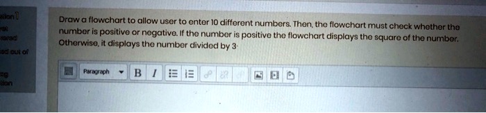 SOLVED: Draw a flowchart to allow the user to enter 10 different ...