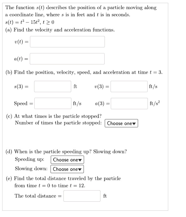 SOLVED: The function s(t) describes the position of a particle moving along a coordinate line ...