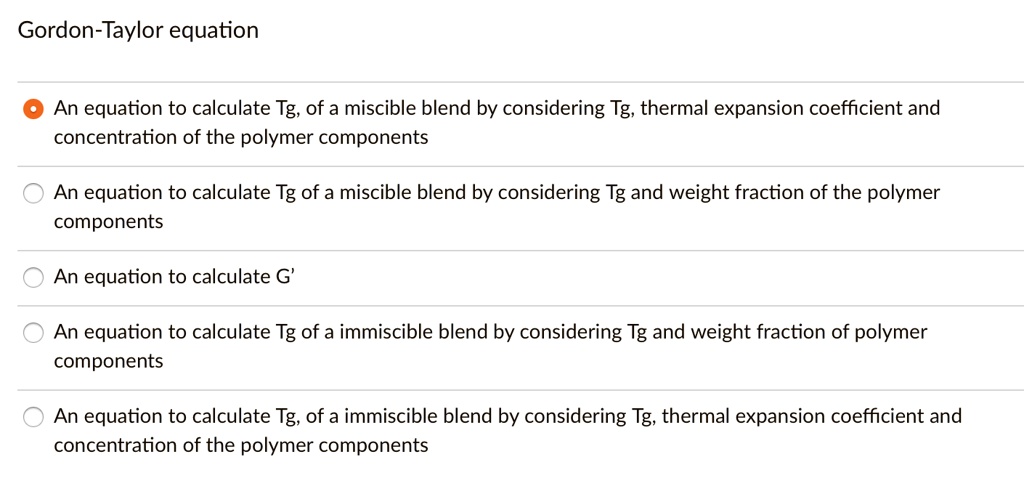 SOLVED: Gordon-Taylor equation An equation to calculate Tg of a ...