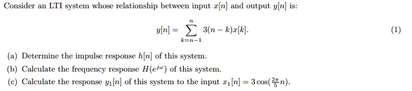 SOLVED: Consider an LTI system whose relationship between input [n] and output y[n] is: y[n ...
