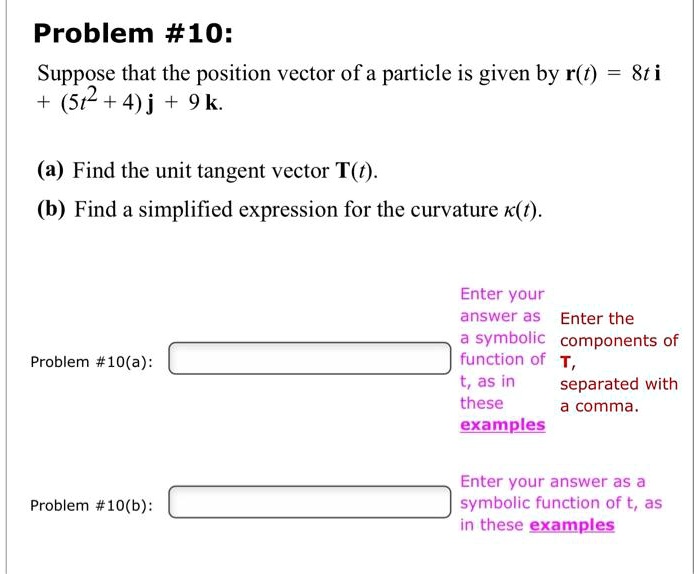 SOLVED:Problem #10: Suppose that the position vector of a particle is given by r(t) Sti (512_ +4 ...