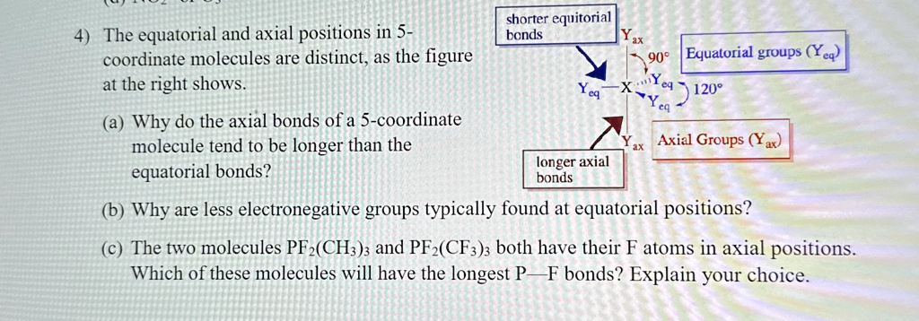 4 the equatorial and axial positions in 5 coordinate molecules are ...