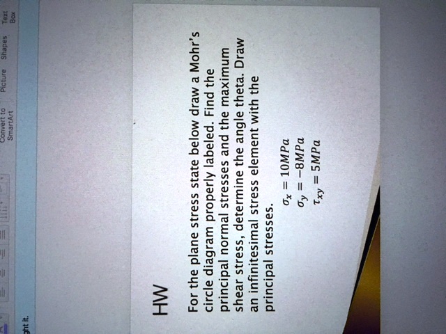 HW For the plane stress state below draw a Mohr's circle diagram properly labeled. Find the ...