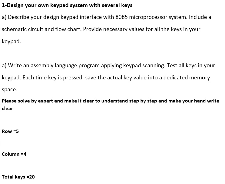 SOLVED: Design your own keypad system with several keys. Describe your ...