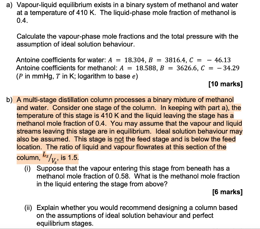 a) Vapour-liquid equilibrium exists in a binary system of methanol and water at a temperature of ...