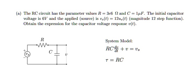 a the rc circuit has the parameter values r 3e6 and c 1f the initial capacitor voltage is 6v and ...