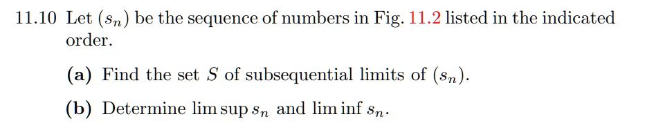 1110 let sn be the sequence of numbers in fig 112 listed in the indicated order a find the set s ...