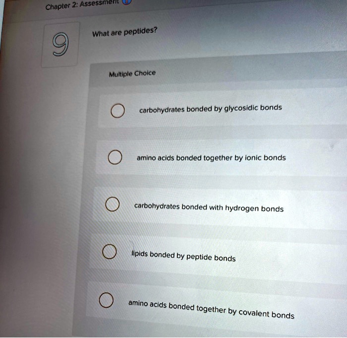 [GET ANSWER] chapter 2 assessment what are peptides multiple choice ...