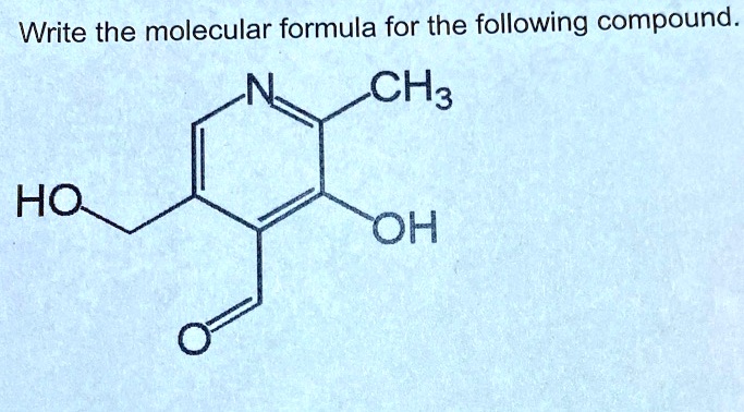 SOLVED: Write the molecular formula for the following compound CH3 HO OH