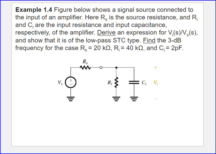 SOLVED: Example 1.4: Signal Source Connected to Amplifier Figure below shows a signal source ...