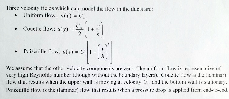 Three velocity fields which can model the flow in the ducts are: • Uniform flow: u(y) = U∞ ...