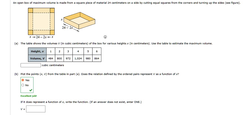 SOLVED: An open box of maximum volume is made from a square piece of ...