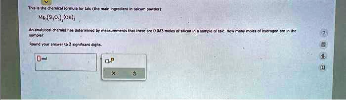 SOLVED: This is the chemical formula for talc, the main ingredient in ...