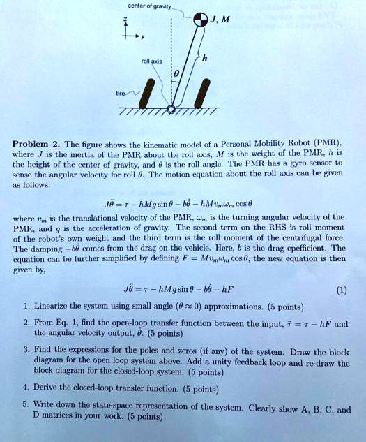 SOLVED: Problem 2. The figure shows the kinematic model of a Personal ...