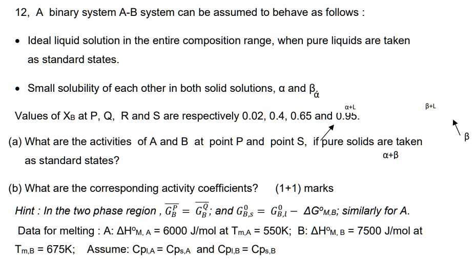 12, A binary system A-B system can be assumed to behave as follows ...