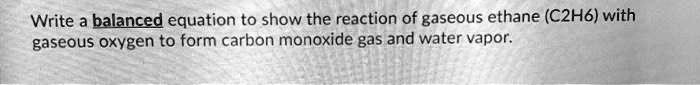 SOLVED: Write a balanced equation to show the reaction of gaseous ...