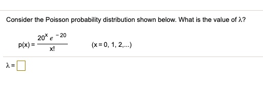 SOLVED: Consider the Poisson probability distribution shown below What ...